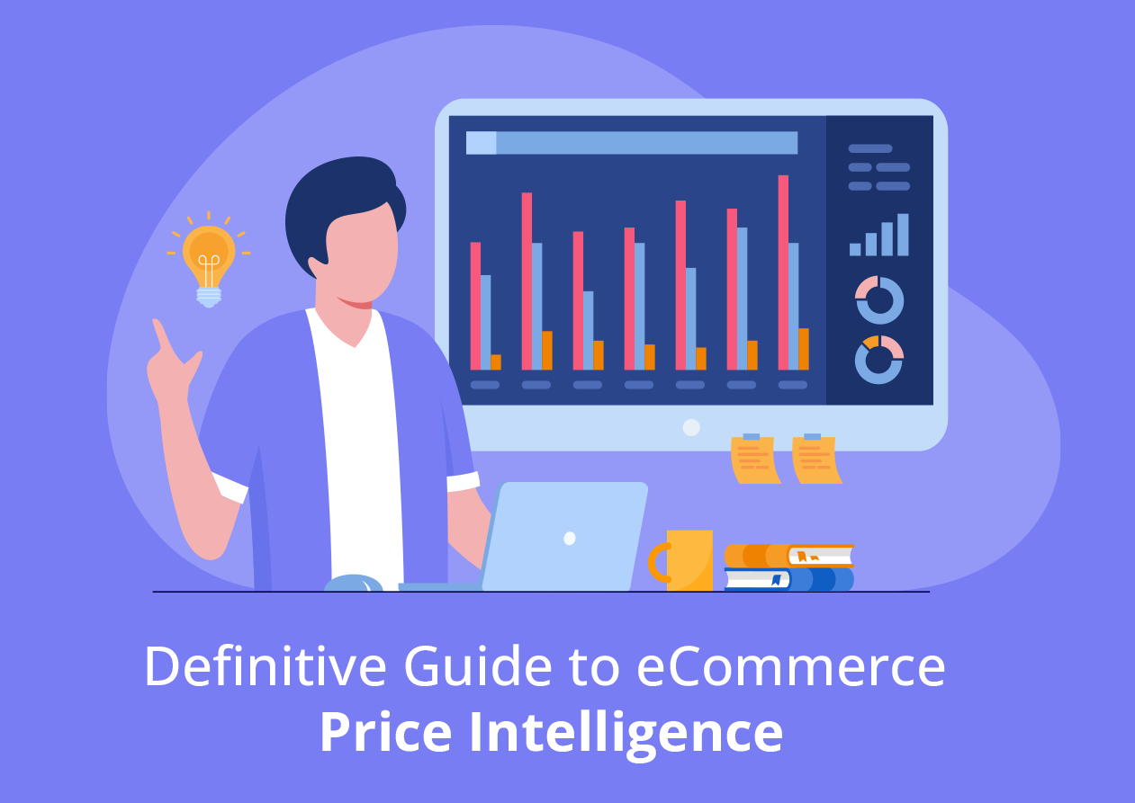 Definitive Guide To Ecommerce Price Intelligence